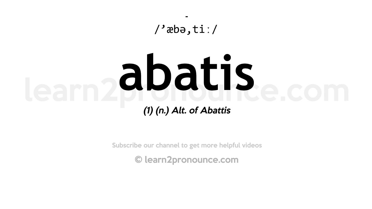 How to pronounce Abatis | English pronunciation - YouTube