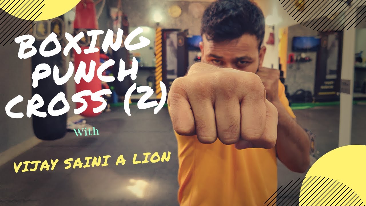 Cross | Boxing Punch 2 Cross | Boxing Tutorial | With Vijay Saini A ...