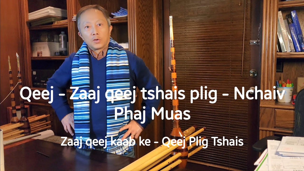 Qeej Plig Tshais Tshuab Tau Khua Sab Zoo Noog | Qeej Plig Song by ...
