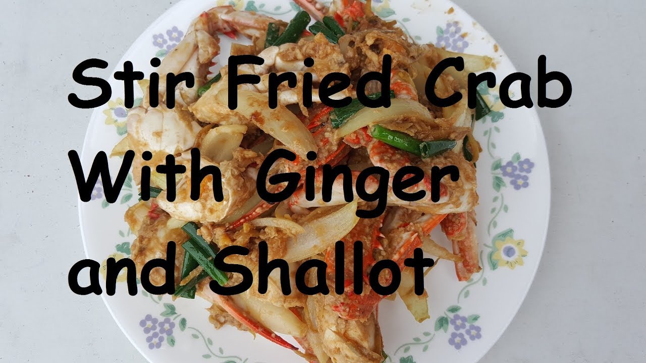 How to stir fried crab with ginger and shallot - YouTube