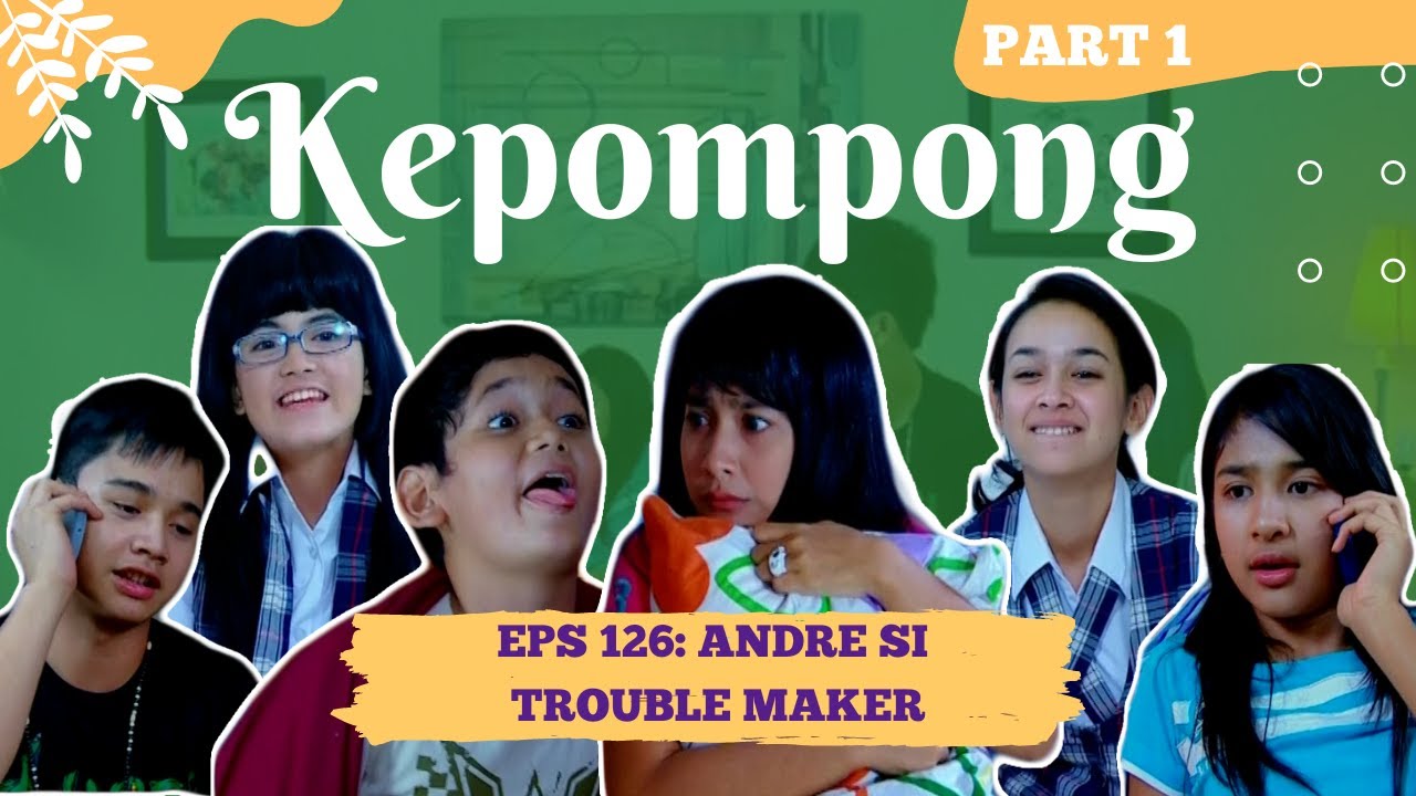 KEPOMPONG EPS 126: ANDRE SI TROUBLE MAKER #part1 - YouTube