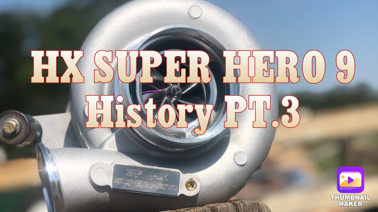 Hx Super Hero 9 PT. 3 History Of. - YouTube