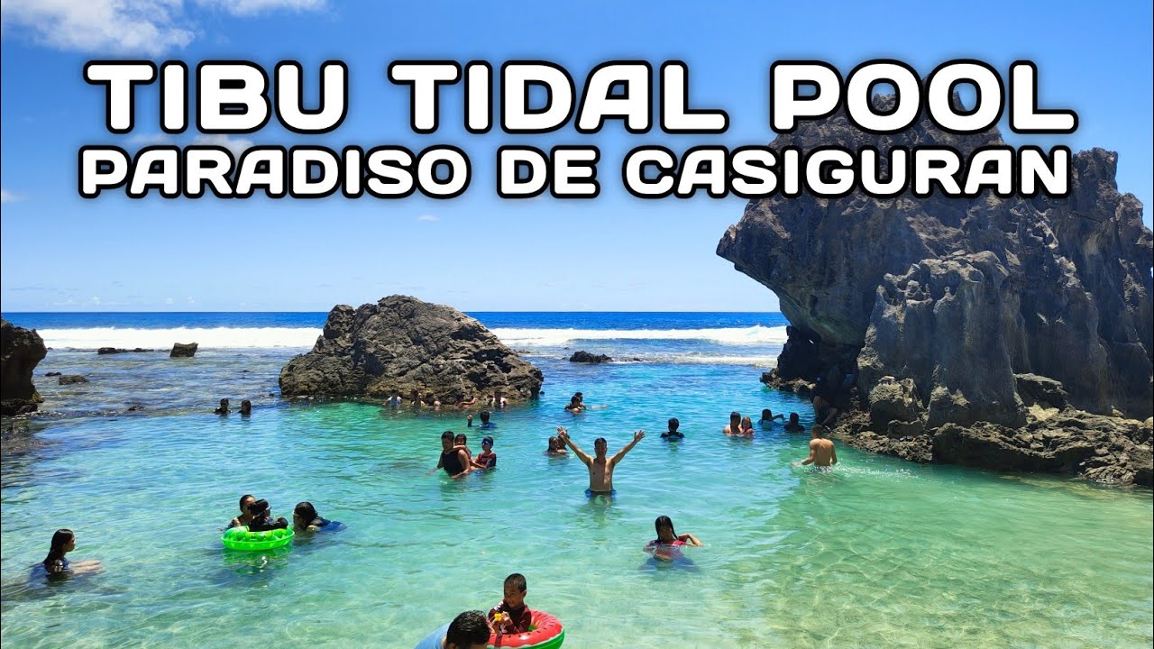 PARADISO DE CASIGURAN and TIBU TIDAL POOL | Ser Sam TV - YouTube