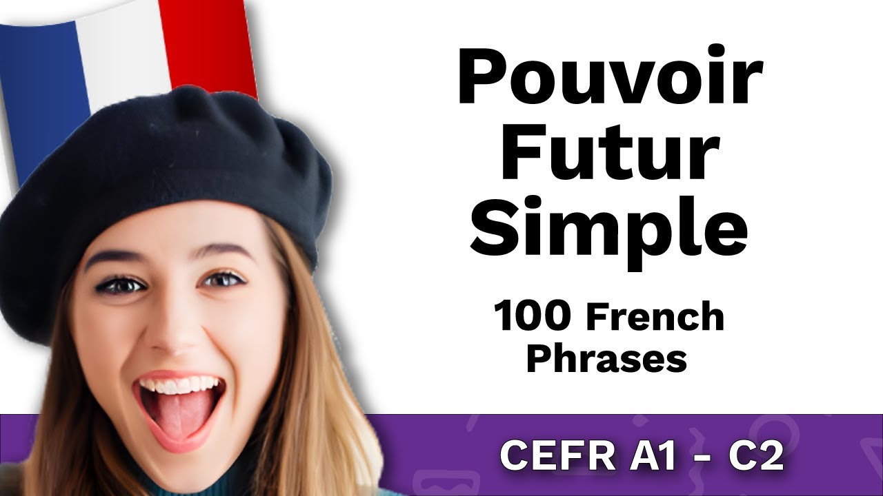 Conjugate Pouvoir Futur Simple (Can / Be Able To) | 100 French Phrases ...