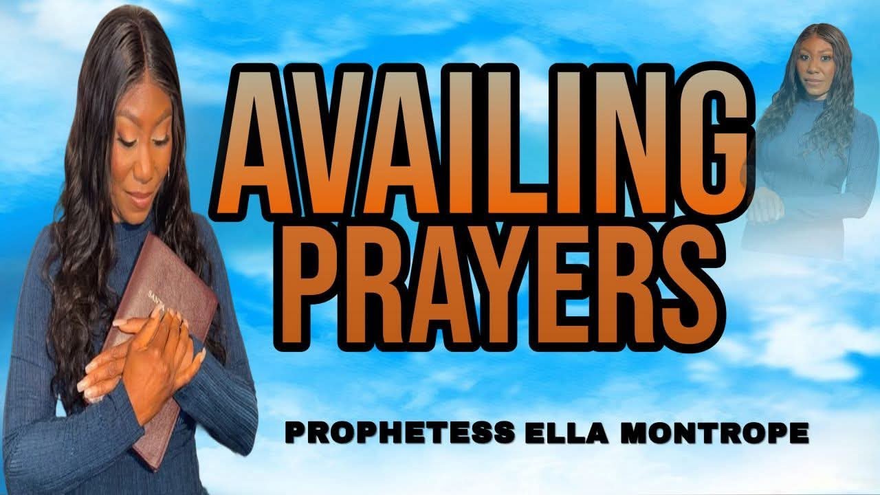 Availing Prayers ll Prophetess Ella Montrope - YouTube