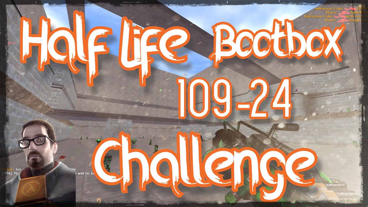 Half Life Bootbox || Challenge || Kameralı İlk Video - YouTube