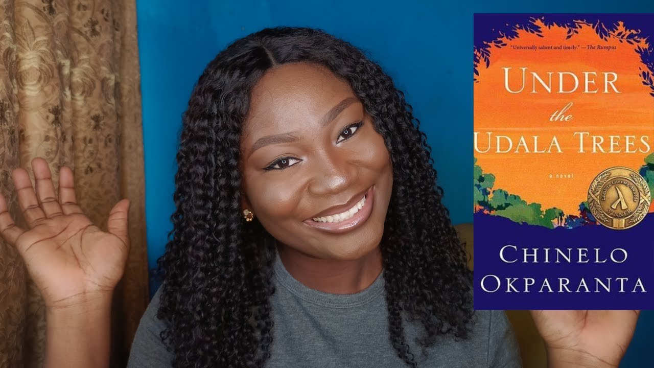 Under The Udala Trees by Chinelo Okparanta|| Book Review - YouTube