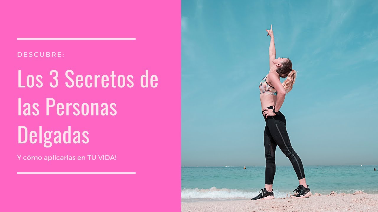 Descubre los 3 secretos de las Personas Delgadas - YouTube