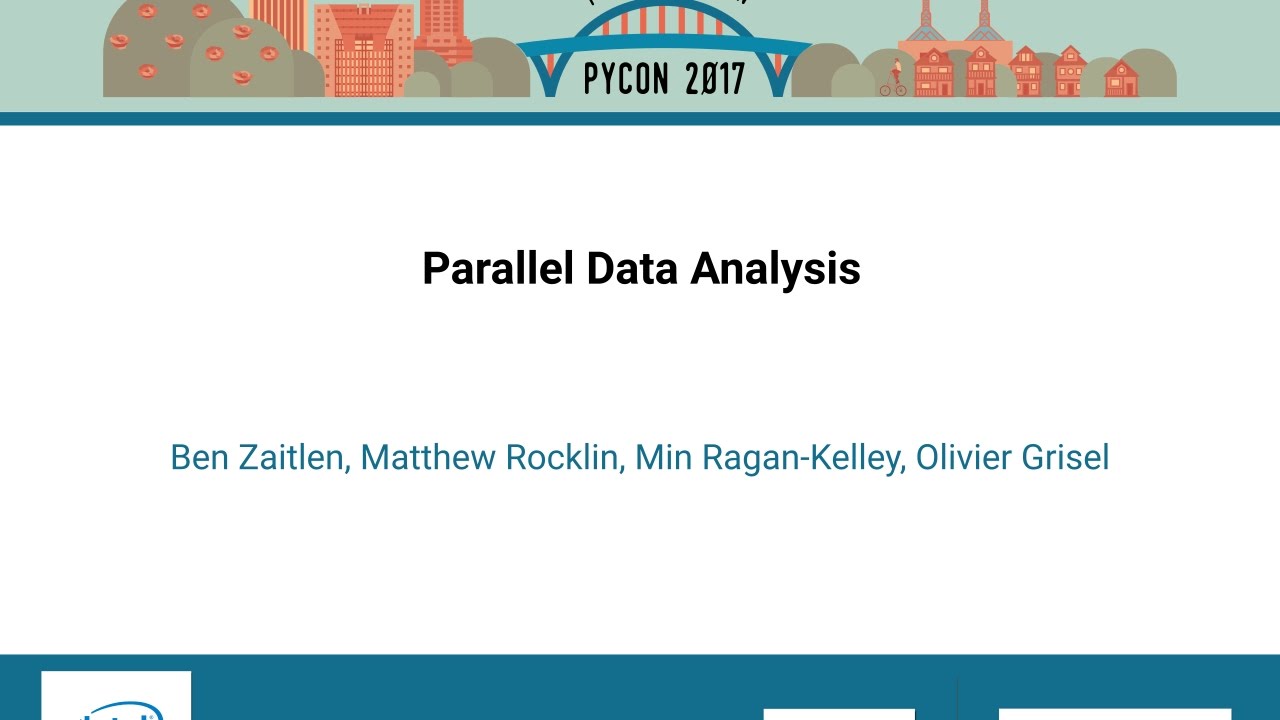 Ben Zaitlen, Matthew Rocklin, Min Ragan Kelley, Olivier Grisel Parallel ...