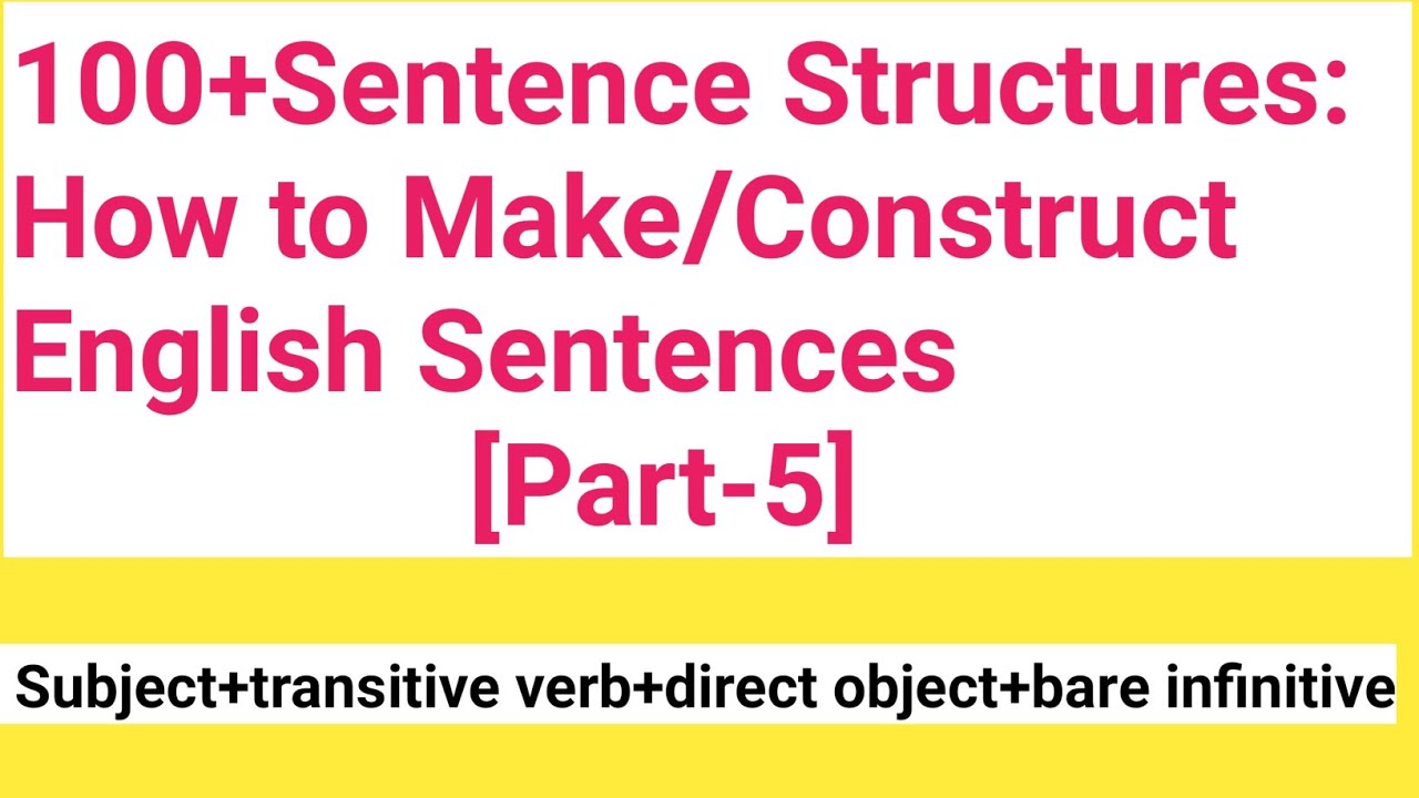 English Grammar:100+Sentence Structures:How to Make/Construct English ...