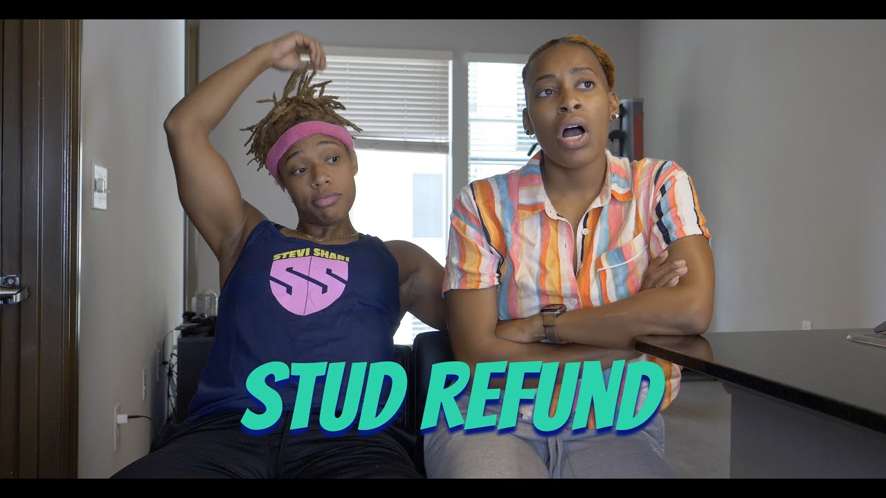 STUD REFUND | MINA Q | JASMYN CARTER | STEVI SHARI - YouTube