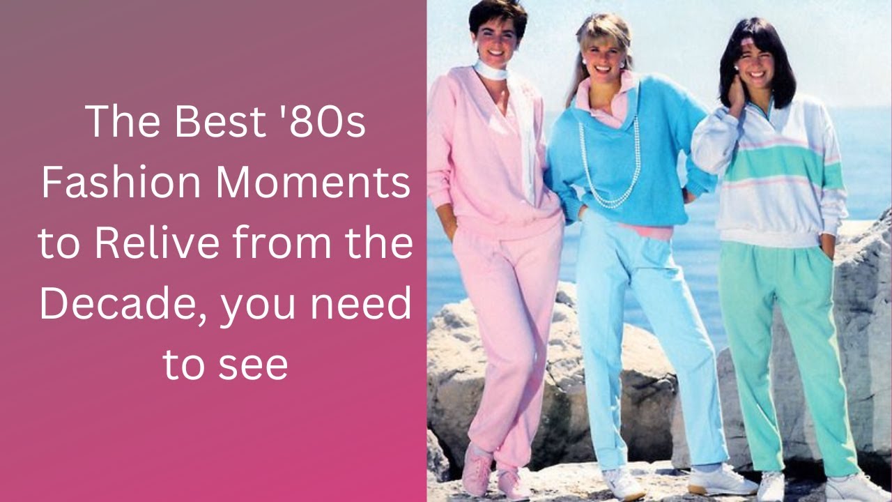 The Best '80s Fashion Moments to Relive from the Decade, you need to ...