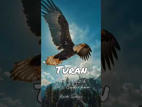 Turan = Söz Müzik Dursun Bedirhan ( kısa versiyon )