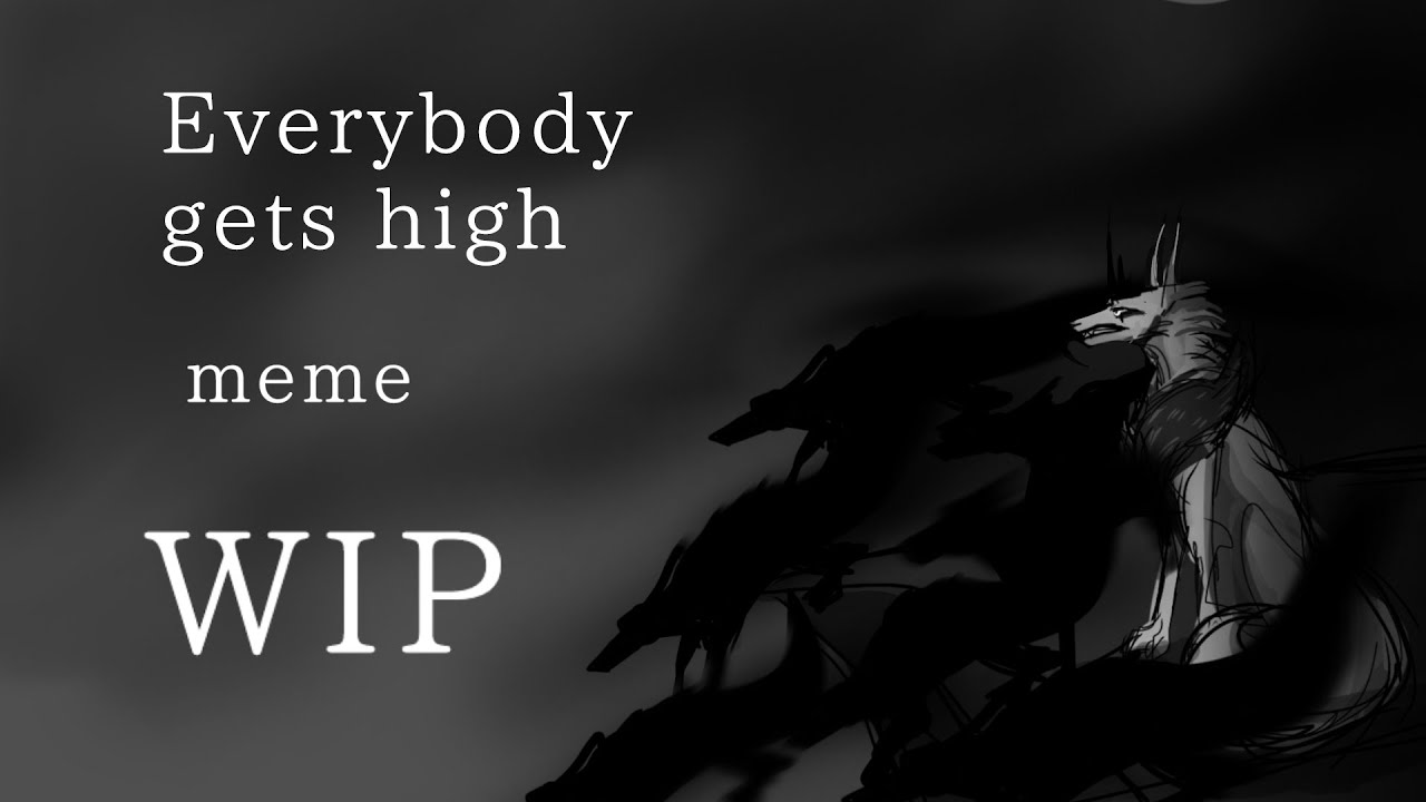 Everybody gets high || meme/pmv || WIP || BLOOD WARNING (read desc ...