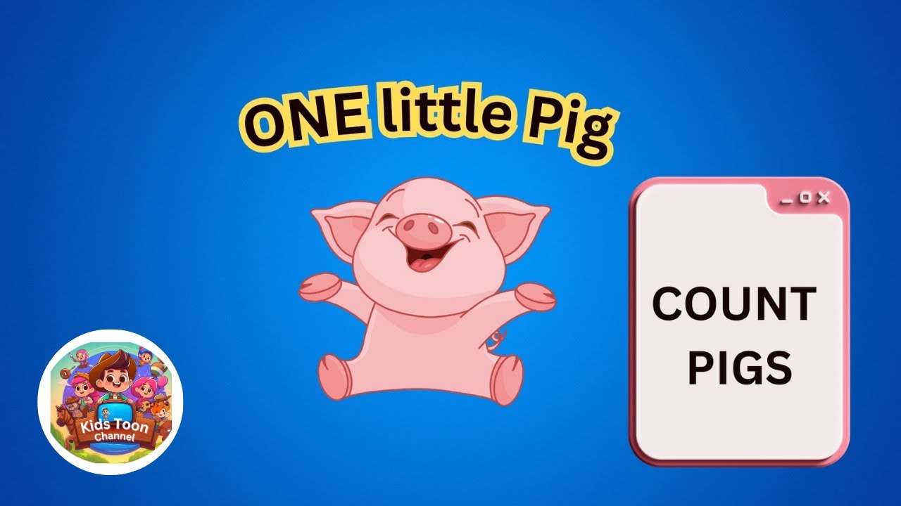 One Little Pig | Counting 1 to 10 | Number Songs - YouTube
