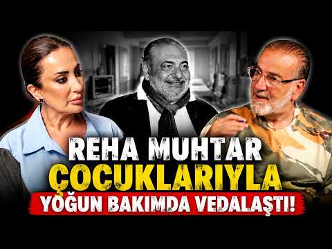 Reha Muhtar'ın Son Vedası: Çocuklarına Ne Söyledi?