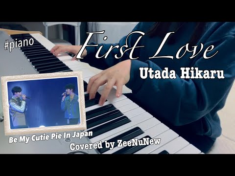 First Love(Utada Hikaru) piano cover#piano#cutiepie#zeenunew - YouTube