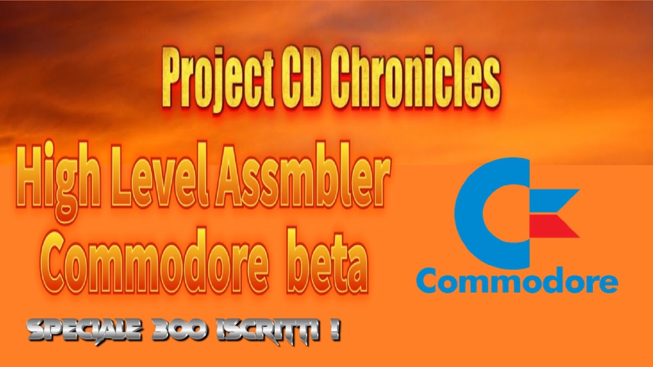High Level Assembler 💾 Commodore 📺 Coding 🚀 speciale 300 iscitti !🎉 - YouTube
