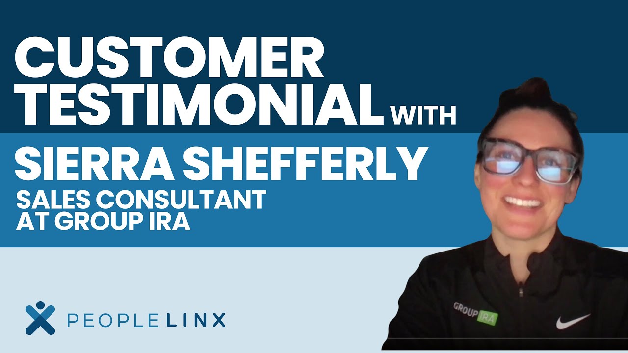 PeopleLinx | Customer Testimonial with Sierra Shefferly, VP Sales ...
