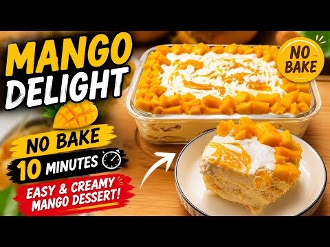Mango Delight Dessert | No-Bake Mango Dessert in Just 10 Minutes! 🥭