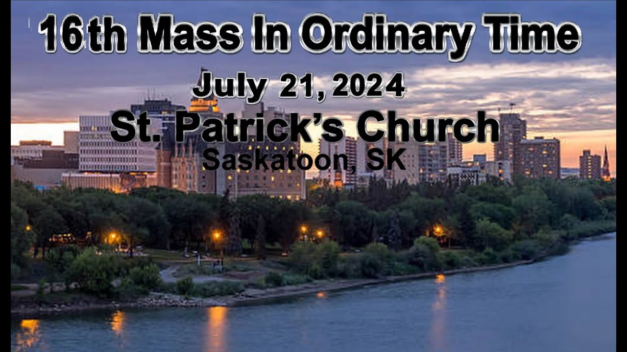 2024 07 21 16th Sunday in Ordinary Time Mass with Fr David Tumback at ...