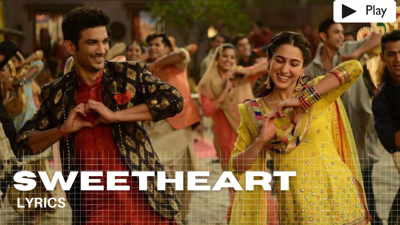Sweetheart Lyrics - Sushant Singh, Sara Ali - YouTube