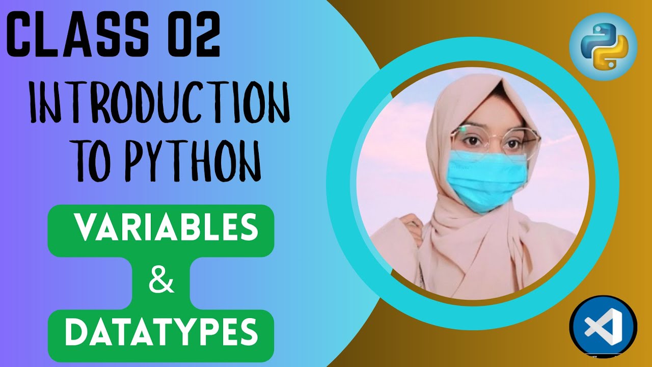Class 02 Modern AI Python Programming Course | Introduction to python Variables & DataTypes ...