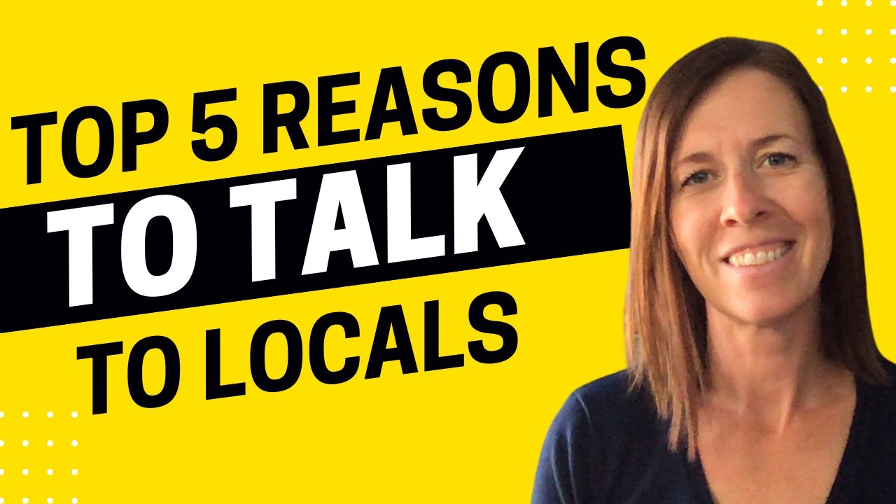 Top 5 Reasons to Talk to Locals in English - YouTube