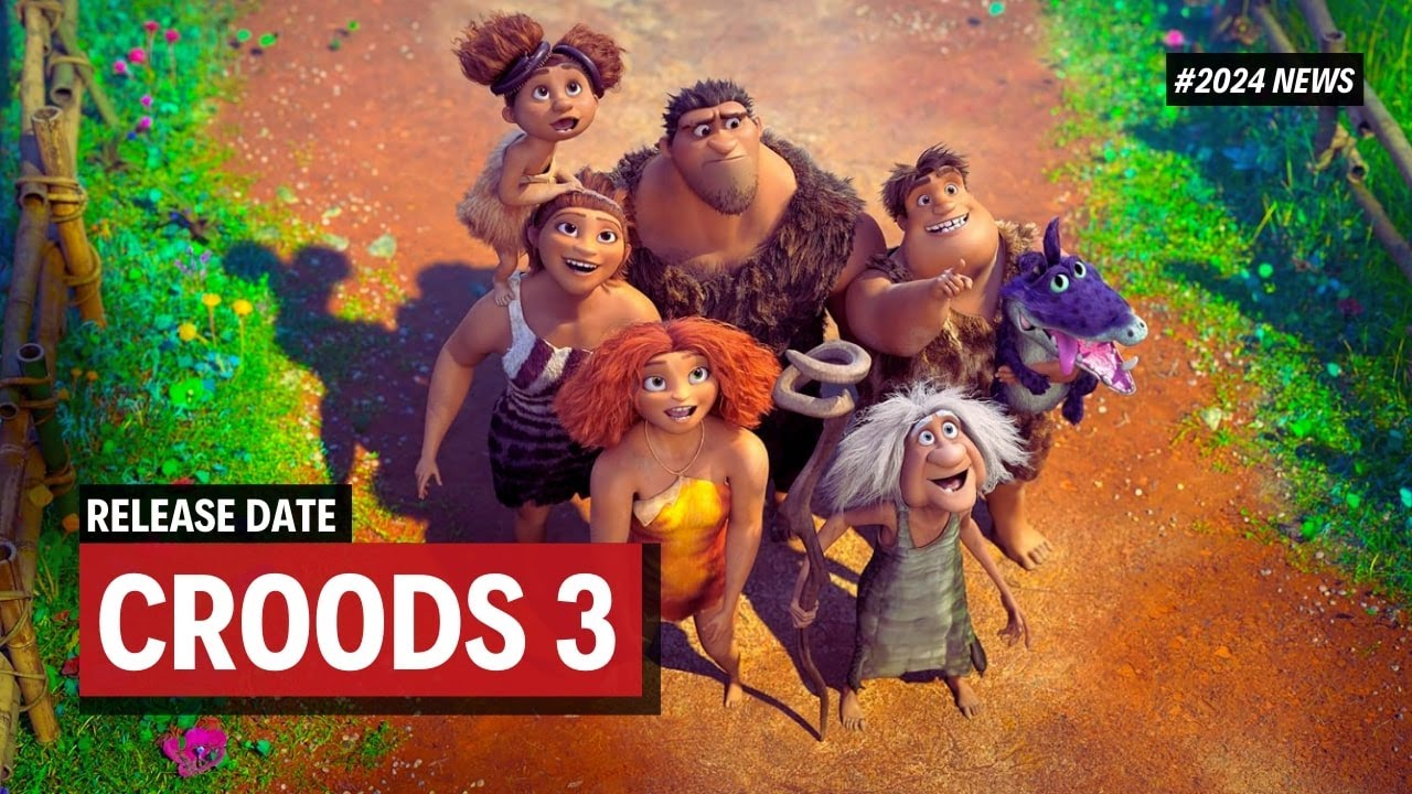 Croods 3 Release Date News!! 2024 Movie News! - YouTube