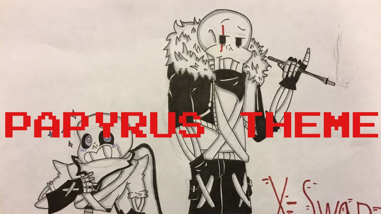 X-SWAP - Papyrus Theme - XTrousle (This is my own AU) - YouTube