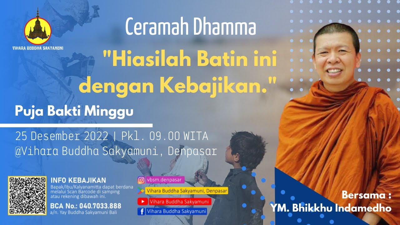 PUJA BAKTI & CERAMAH DHAMMA bersama YM. Bhikkhu Indamedho | Minggu, 25/12/22 | Pk. 09.00 WITA ...