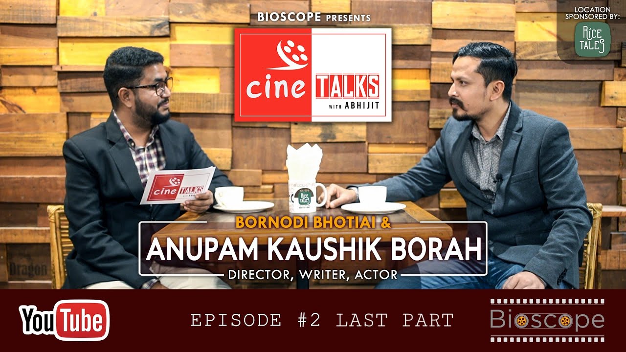 BIOSCOPE || Cine Talks with Abhijit || feat. Anupam Kaushik Borah ...