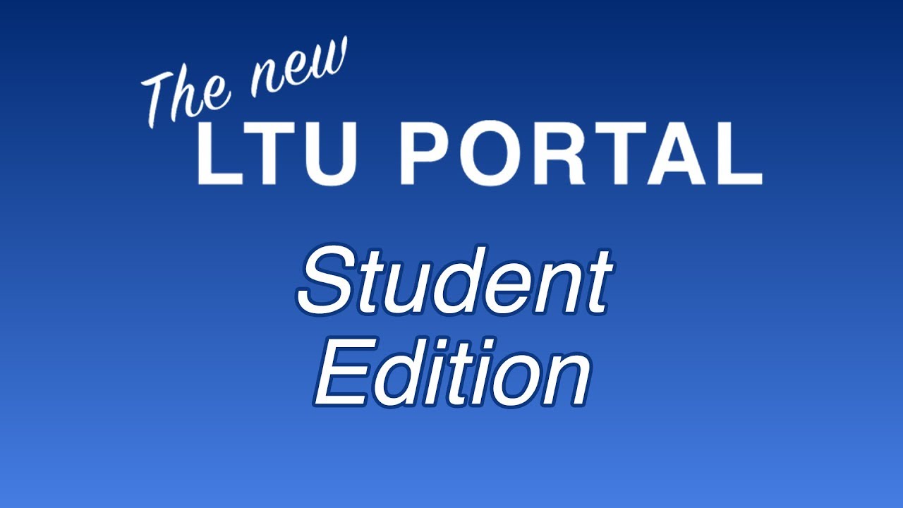 The New LTU Portal: Students - YouTube