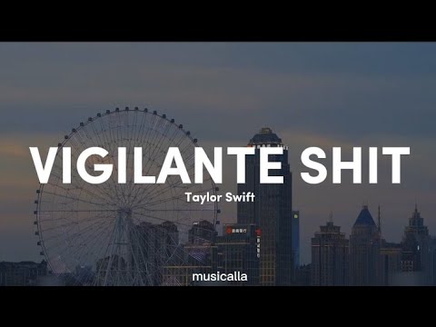 'Vigilante Shit' Taylor Swift (Lyrics) - YouTube