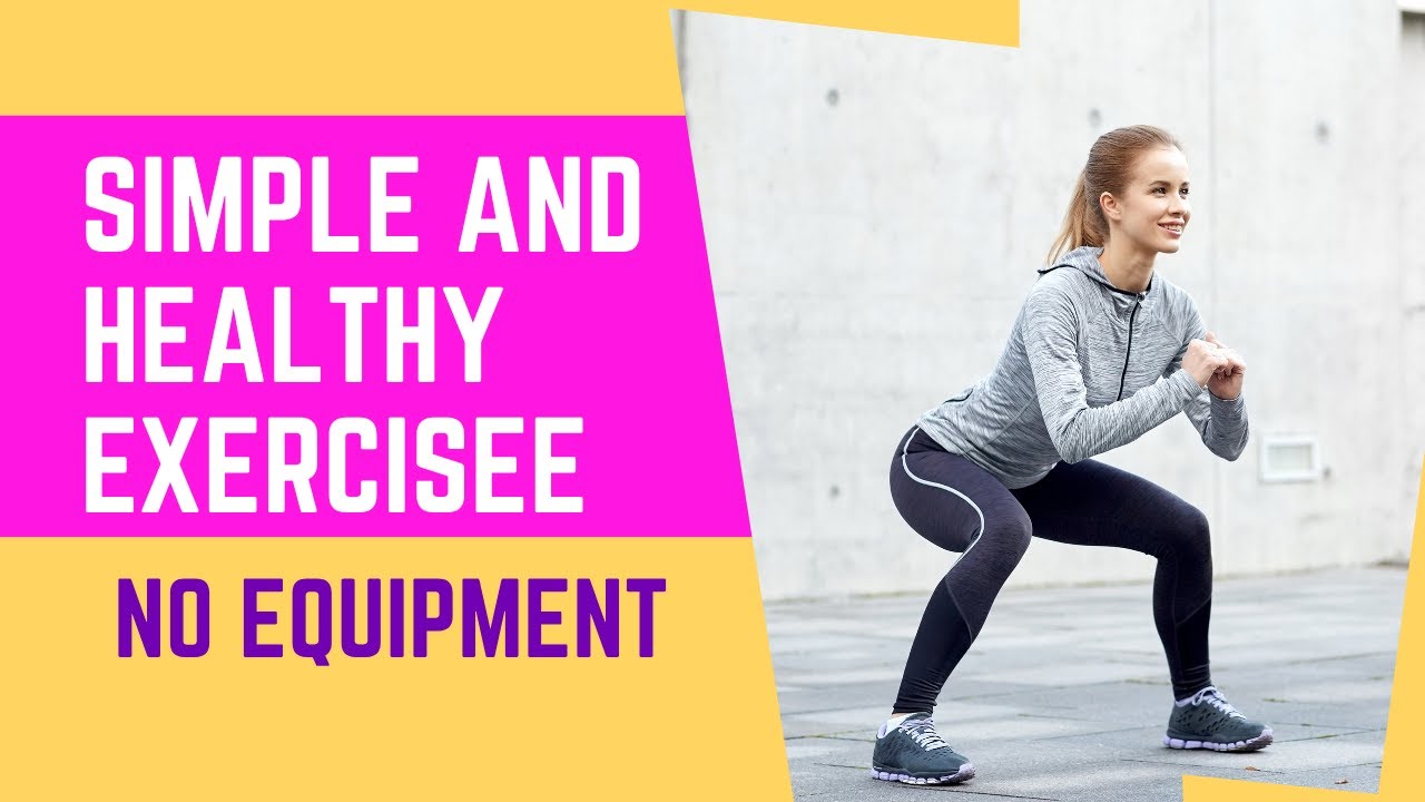 9 Best Simple & Healthy Exercises You Can Do at Home! - YouTube