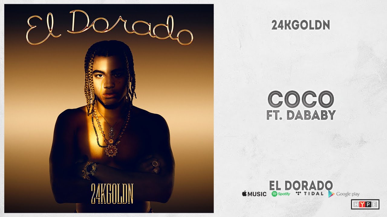 24kGoldn - "Coco" Ft. DaBaby (El Dorado) - YouTube