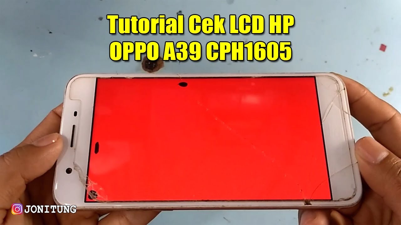 Tutorial Cek LCD HP OPPO A39 CPH1605 - YouTube