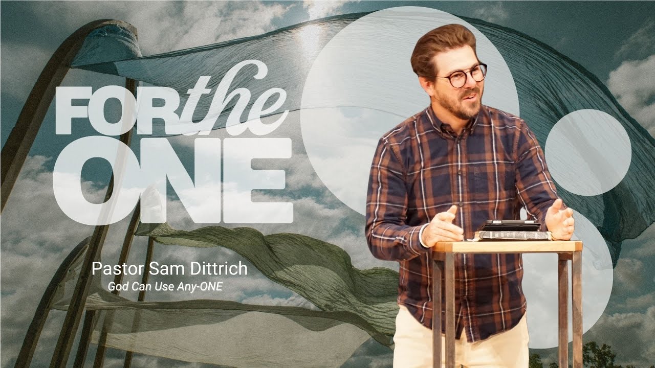 God Can Use Any-ONE | Pastor Sam Dittrich - YouTube