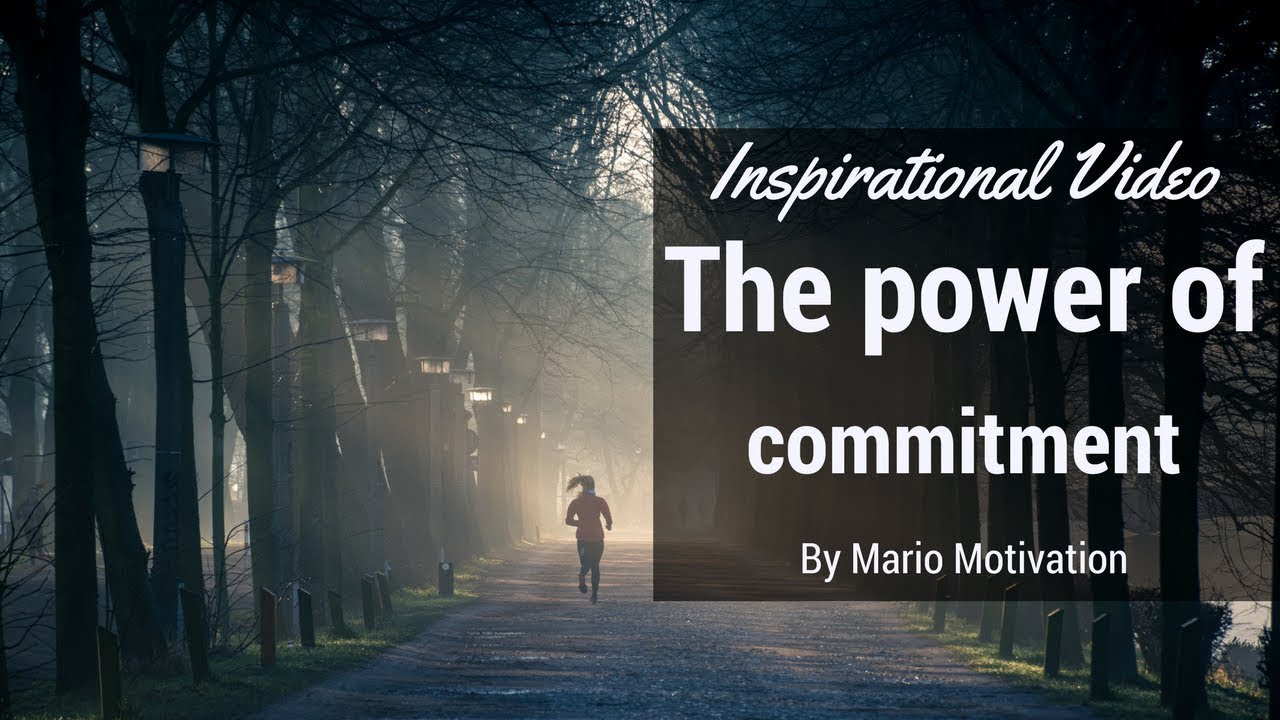 inspiration to be committed - How to be committed (inspirational video ...