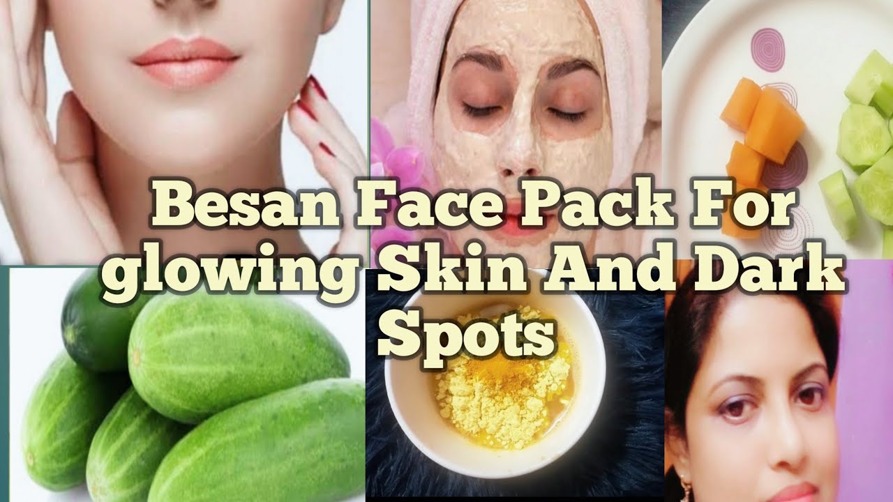 Besan Face Pack For Glowing Skin And Dark Spots | Face Pack | Skincare ...
