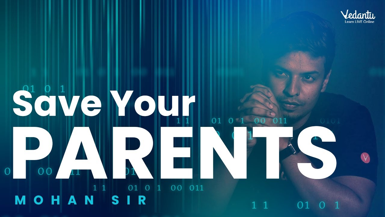 Save Your Parents - | Mohan Sir | Vedantu Young Wonders - YouTube