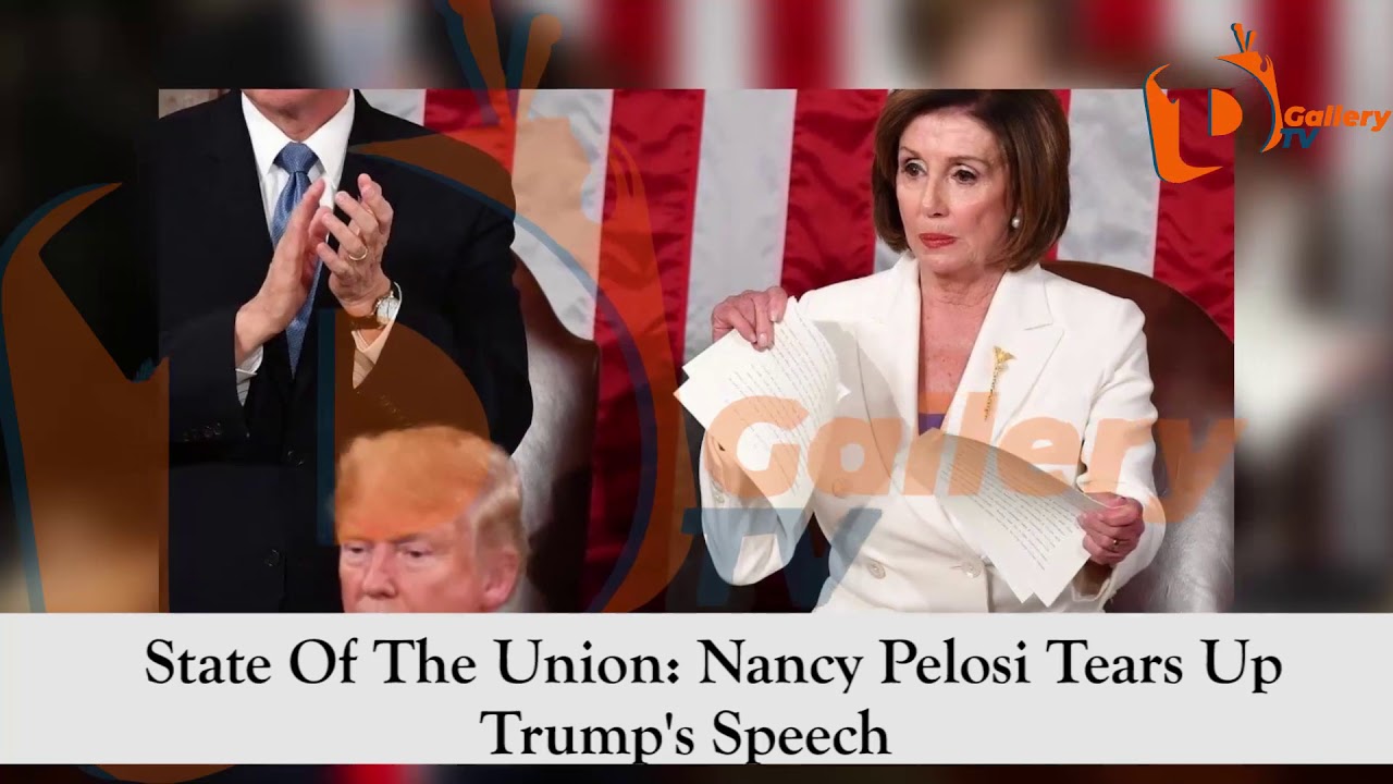 State Of The Union: Nancy Pelosi Tears Up Trump's Speech - YouTube