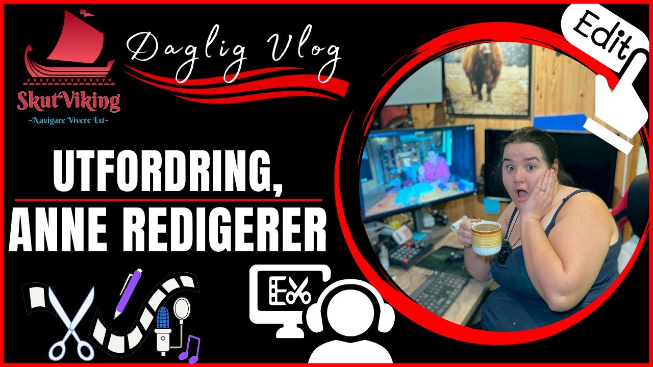 22.10.24 - Utfordring, Anne redigerer - YouTube