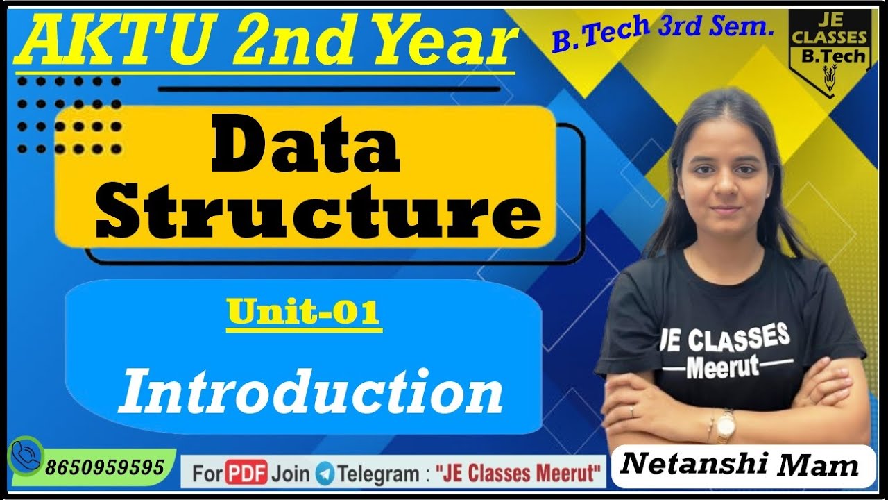 🔥01 Data Structure AKTU B.Tech 3rd Semester Unit-01 LEC-01 Introduction || JE CLASSES B.Tech ...