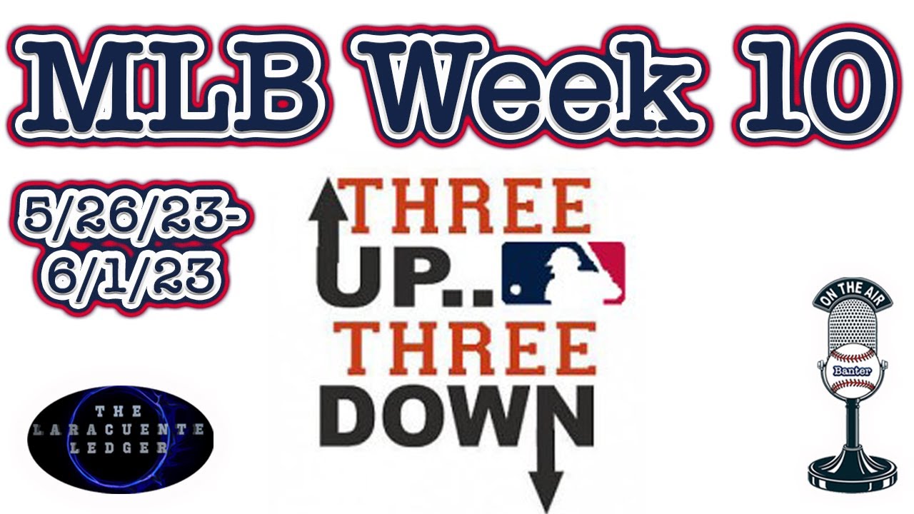 3 Up 3 Down MLB Week 10 YouTube