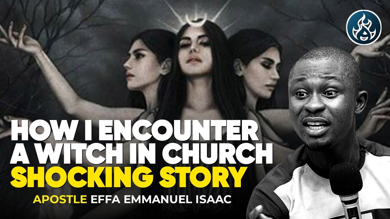 HOW I ENCOUNTER A WITCH IN CHURCH SHOCKING STORY || APOSTLE EFFA ...