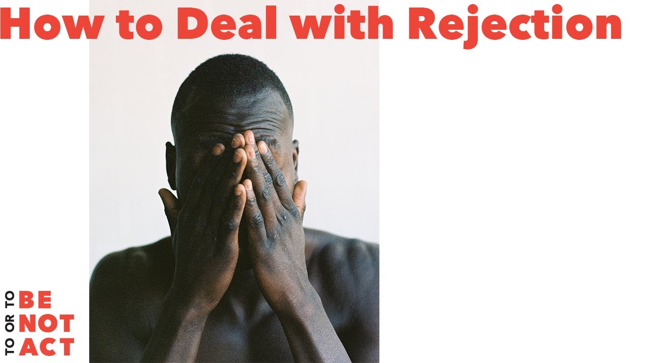 How to Deal with Rejection as an Actor - YouTube