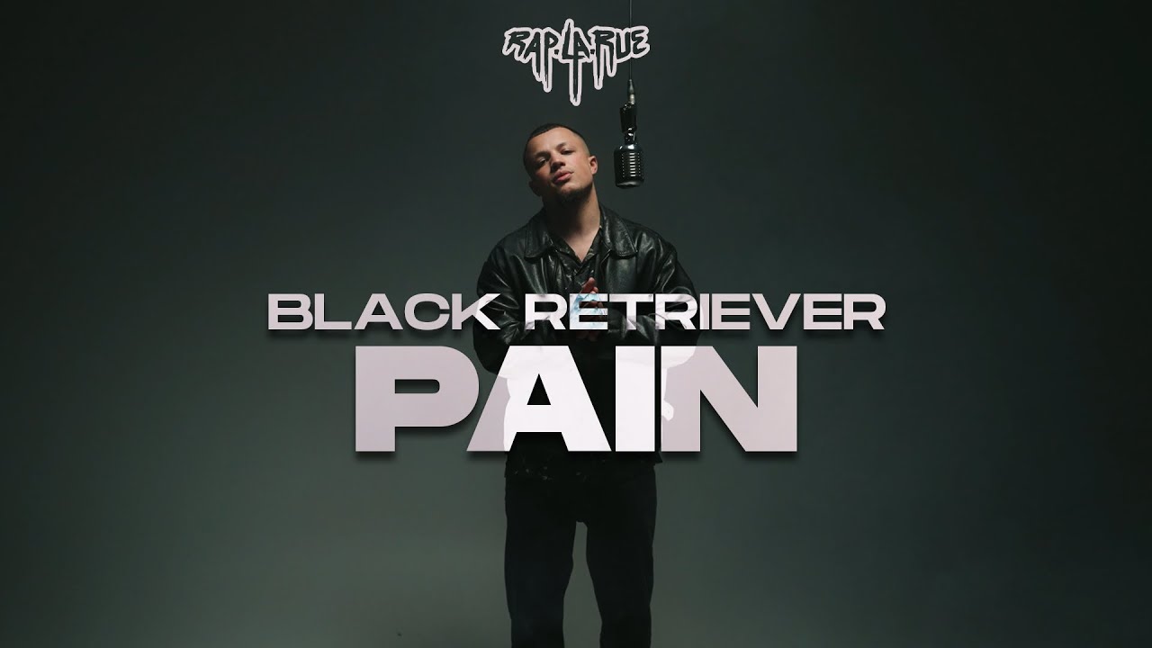 BLACK RETRIEVER - PAIN [RAP LA RUE] ROUND 1 - YouTube Music