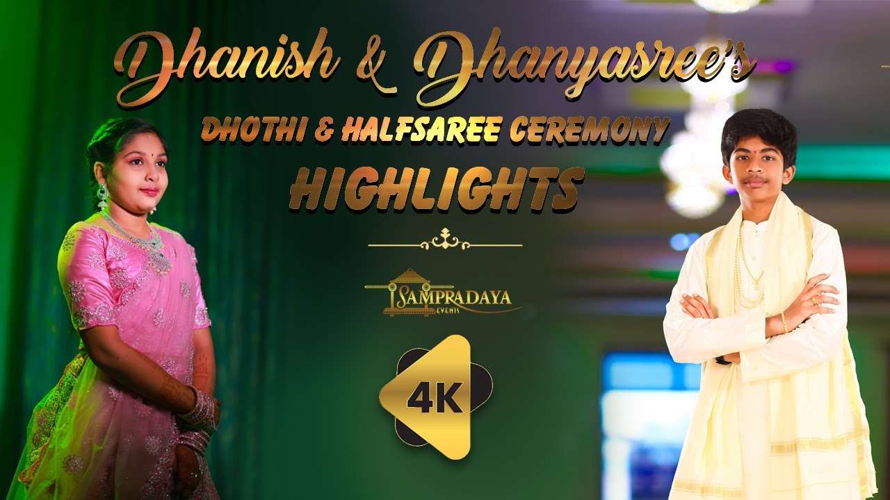 Dhanish - Dhnyasree Halfsaree&Dhothi Ceremony Highlights | Sampradaya ...