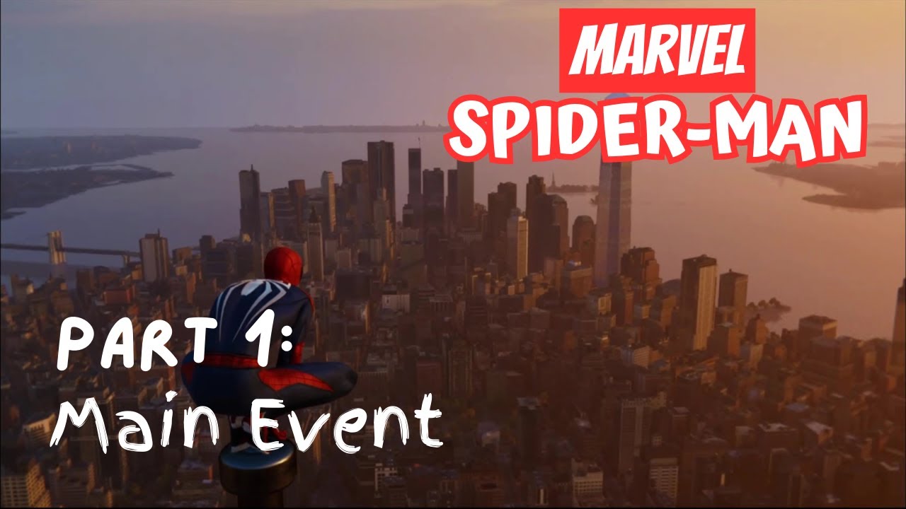 Marvel’s Spider-Man – Walkthrough Part 1: Main Event - YouTube